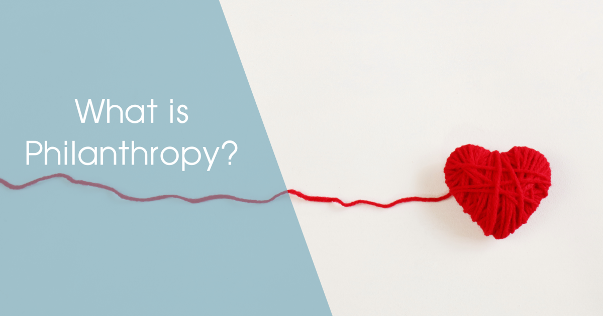 Project Heart | What is Philanthropy?